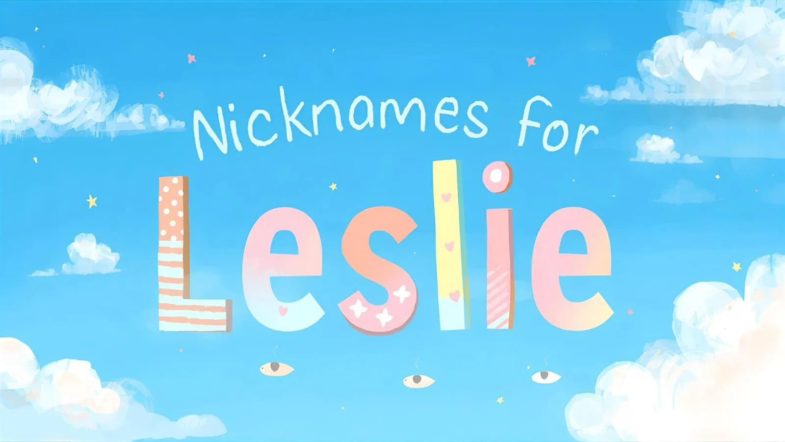 🌟 Nicknames for Leslie: 100+ Cute, Funny, and Unique Ideas You’ll Love